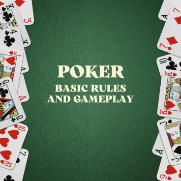 Poker Basic Rules and Gameplay